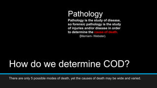 Forensics cause & manner of death | PPTX