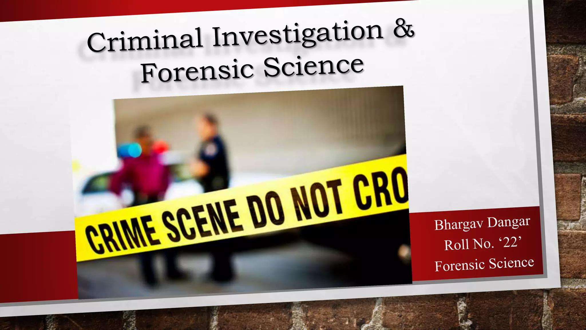 Criminal Investigation & Forensic Science | PPTX