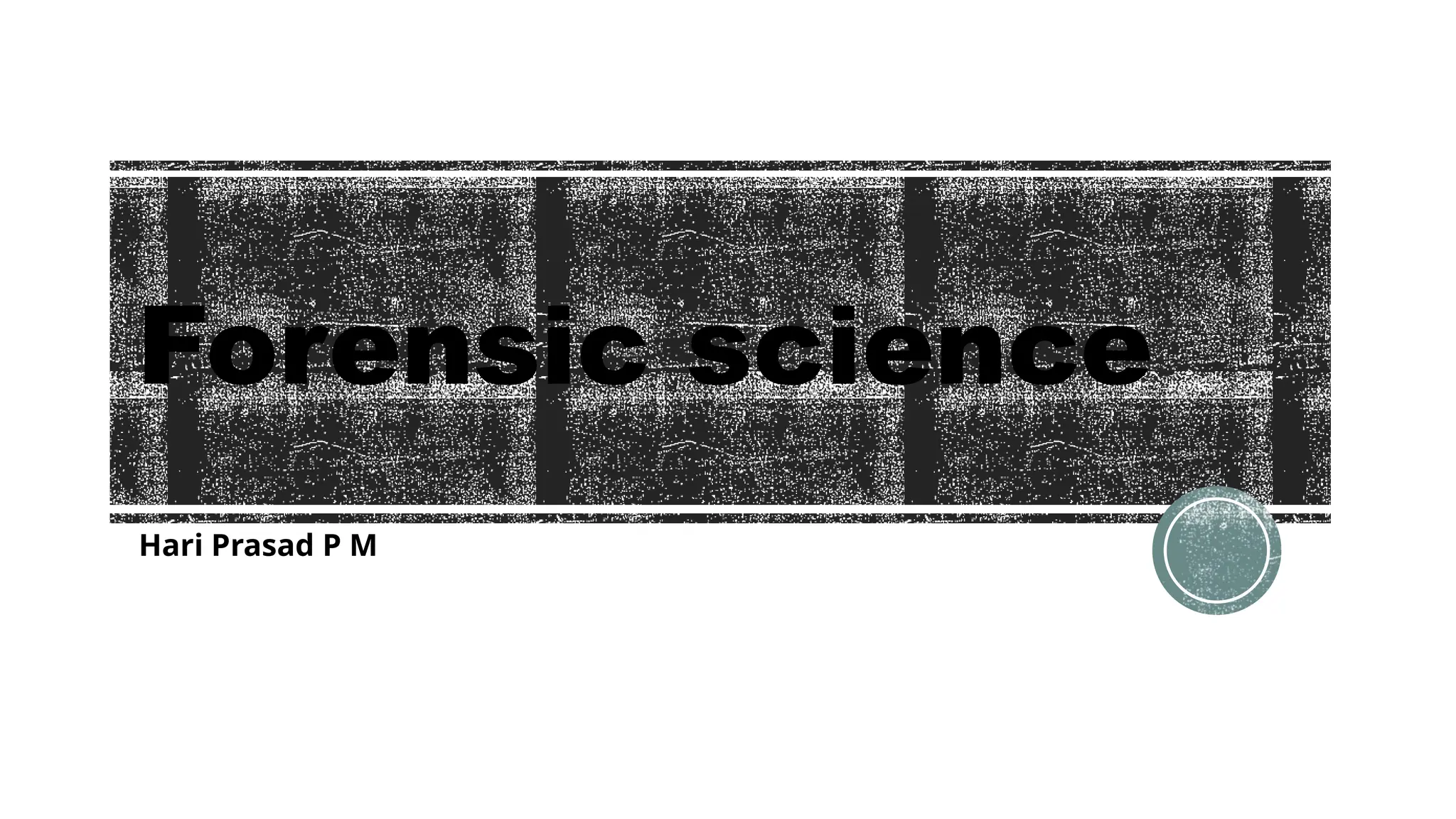 "Unlocking The Power of Forensic Science | PPTX