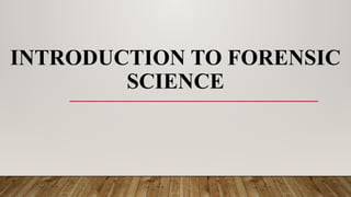 INTRODUCTION FORENSIC SCIENCE - UNIT 01 .pptx