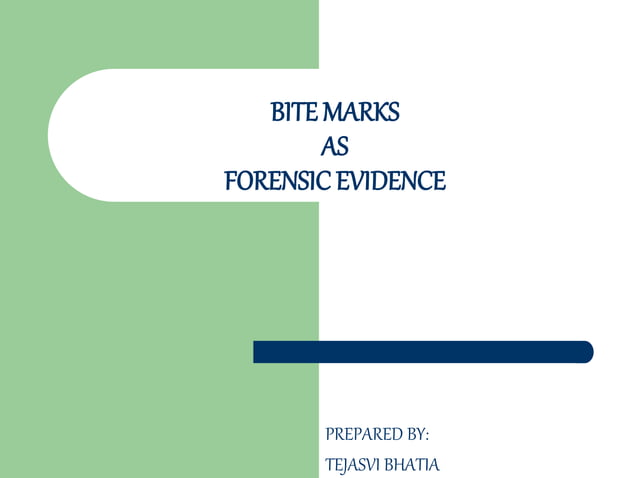 Forensic science bite marks | PPT | Dental Health | Diseases and Conditions
