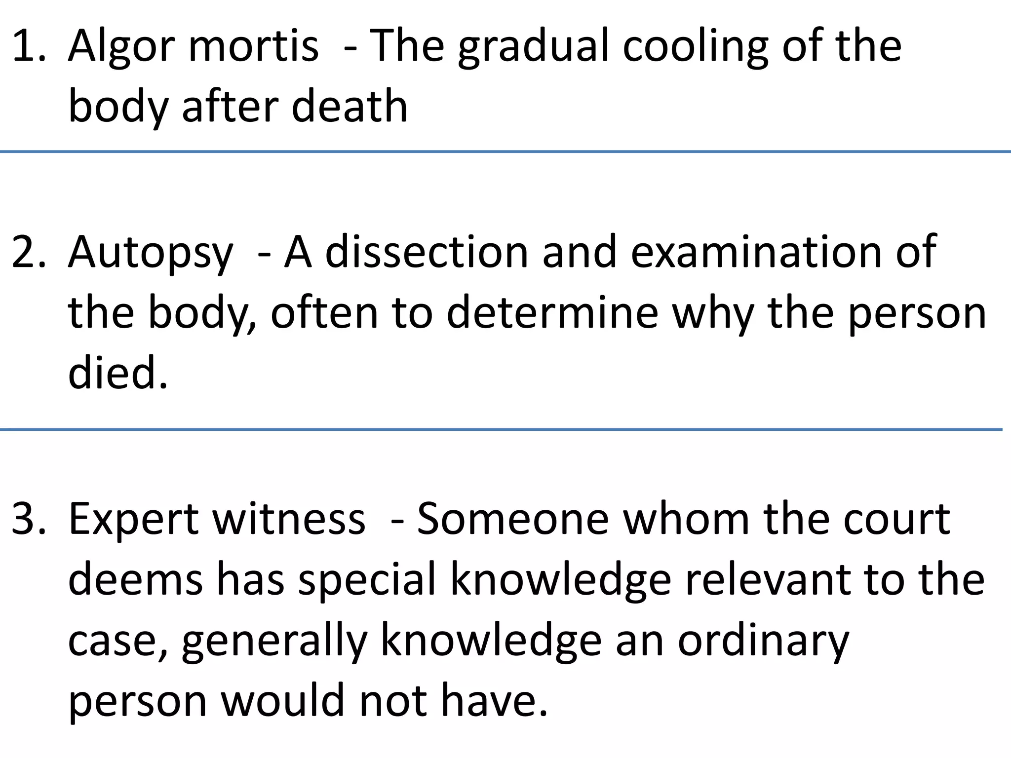 Forensic science vocab unit 1 | PPTX | Death, Injury, or Military ...