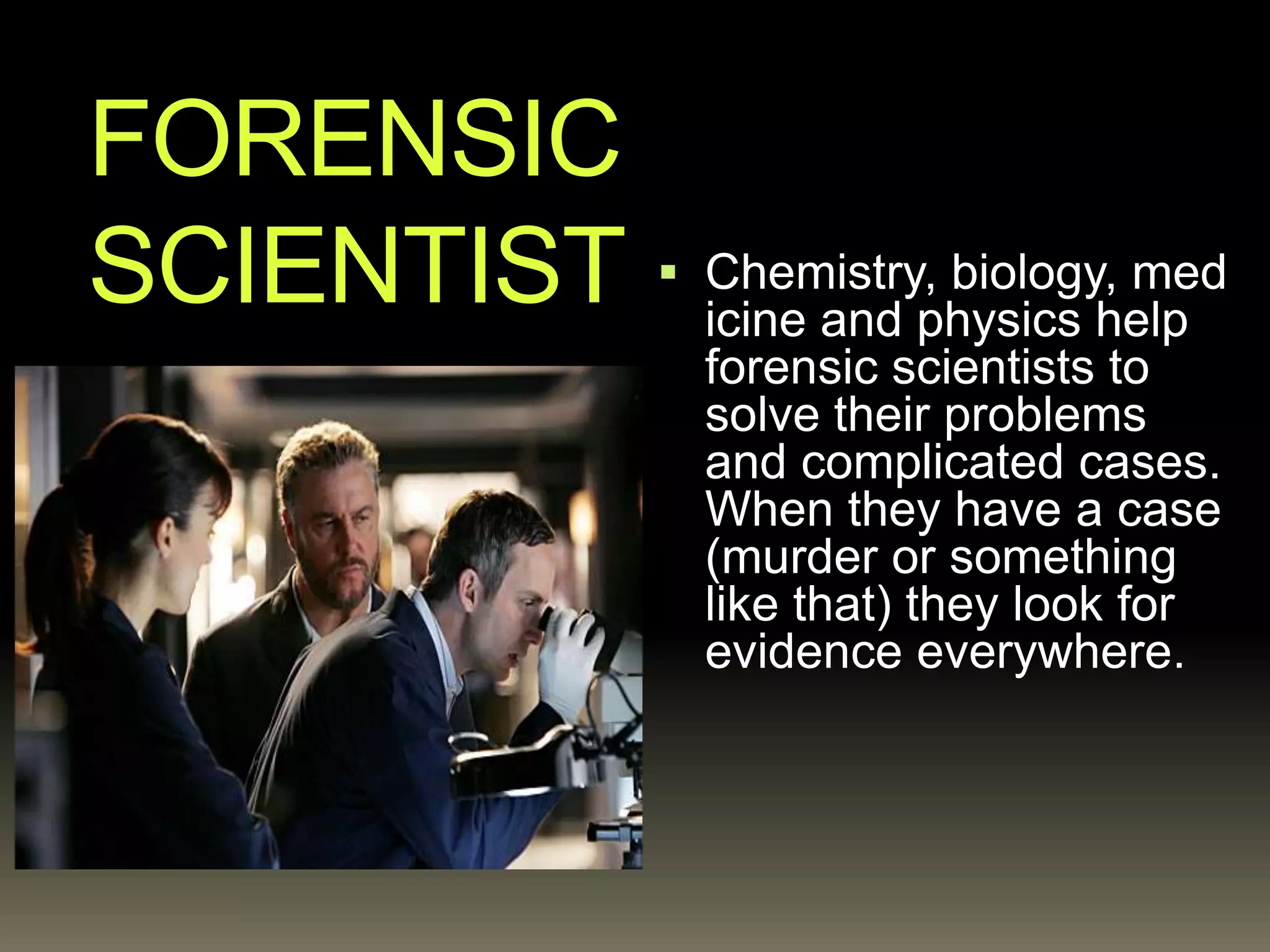 Forensic scientist tonka vacka 8.d | PPTX