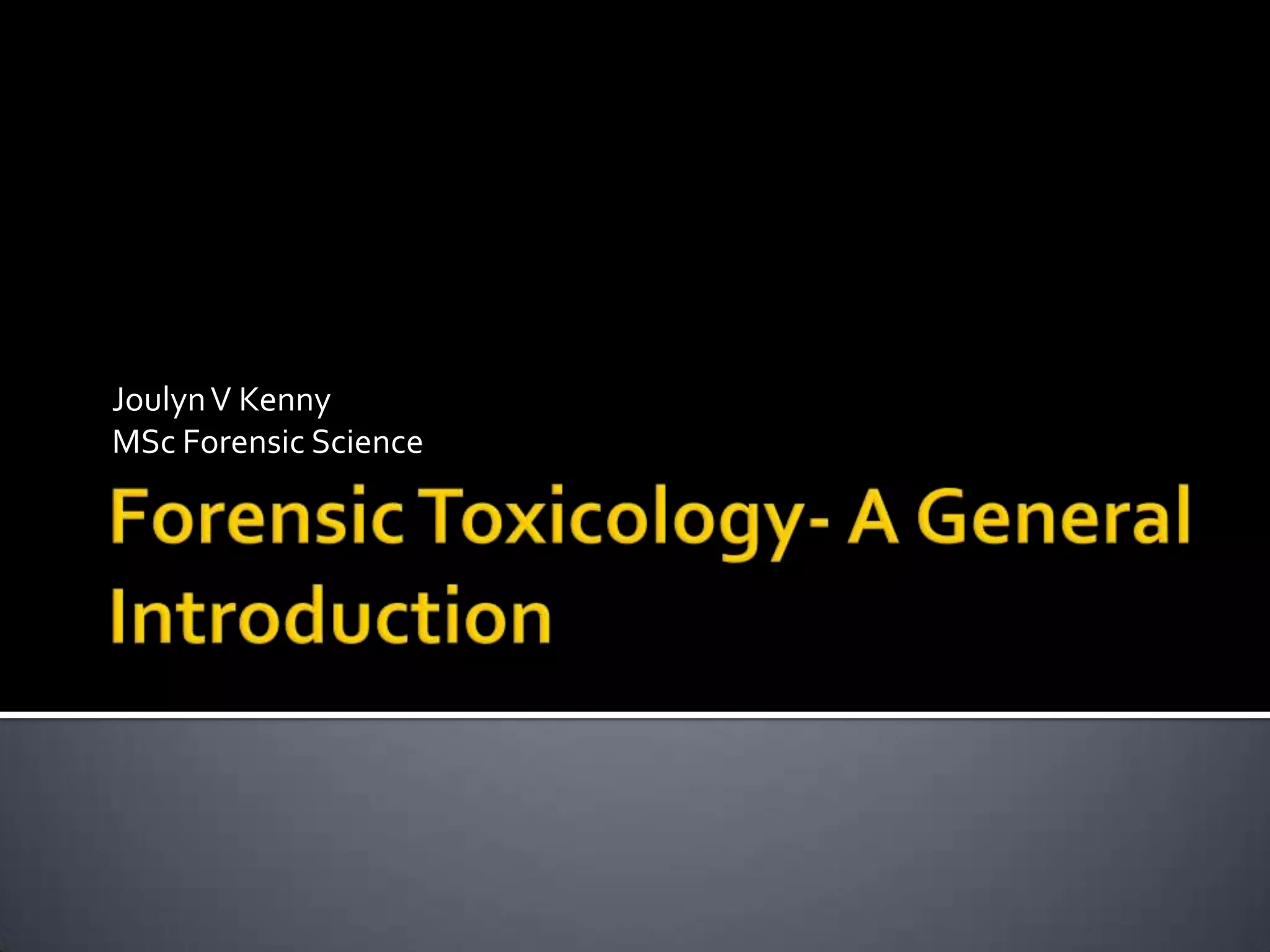 Forensic Toxicology An Introduction | PPTX