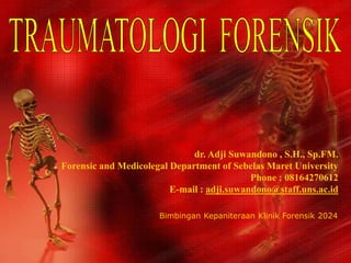 Forensik Traumatologi Forensik Traumatologi | PPTX