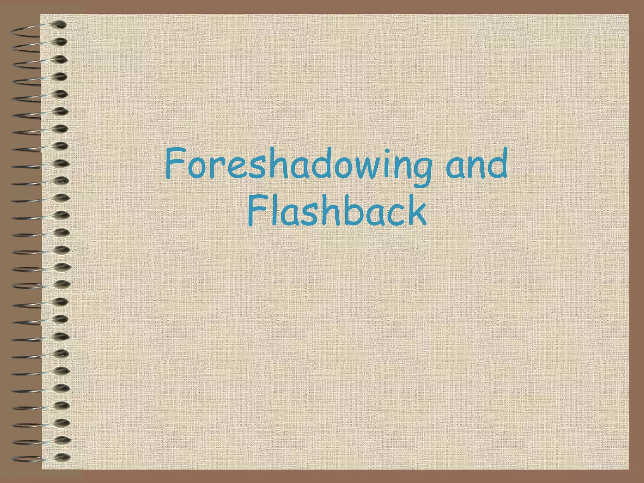 Foreshadow&flashback | PPT