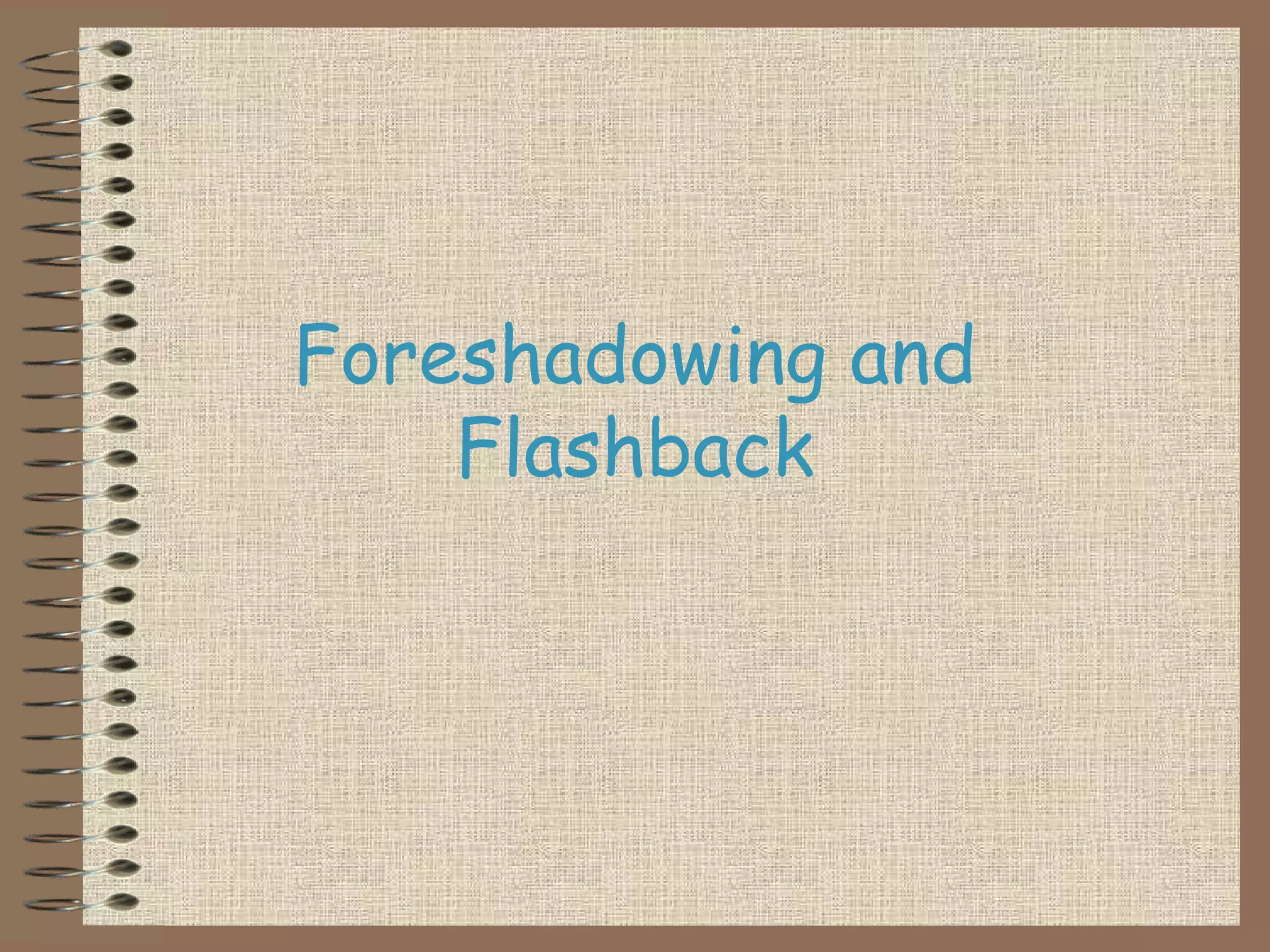 Foreshadow & Flashback | PPT