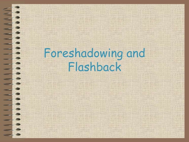 Foreshadow & Flashback | PPT