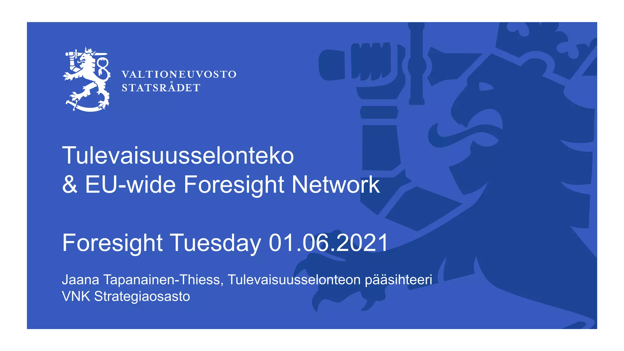 Jaana Tapanainen-Thiess - Foresight Tuesday 01.06.2021