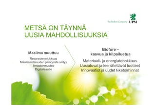 Forest full of opportunity UPM's Biofore concept (in Finnish) | PDF