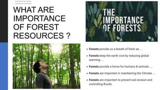 Forest Resources and its trypes ofor environment.pptx