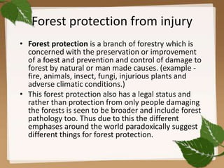 injuries to forest and biotic,abiotic agencies | PPTX