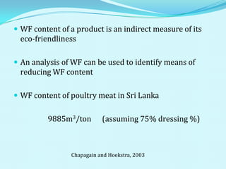 Water footprint of broiler meat production in Sri Lanka: An analysis | PPTX