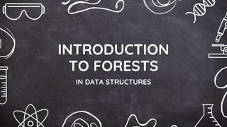 Forests in data structures and algorithms .pptx
