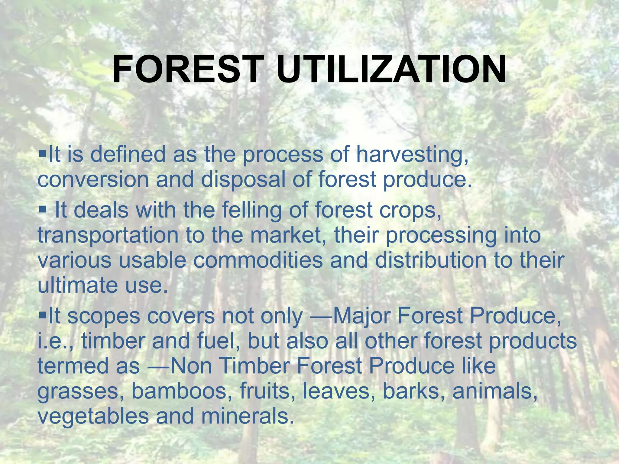 Forest utilization and its commercial aspects | PPTX