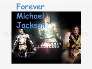 Forever Michael Jackson | PPT