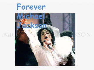 Forever Michael Jackson | PPT