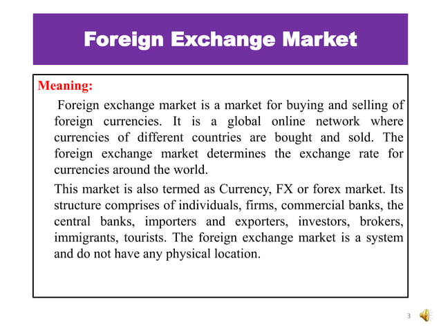 Foreign Exchange Market (FOREX) - Meaning .pptx
