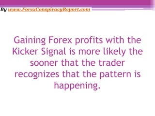 Forex Profits with the Kicker Signal | PPT