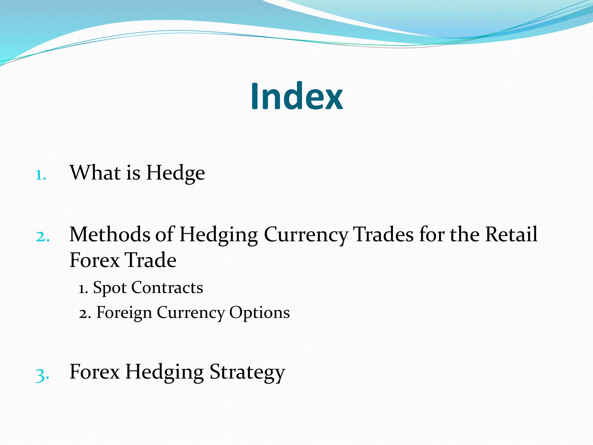 Forex Hedging Strategy and its Methods of Hedging Currency Trades | PPT