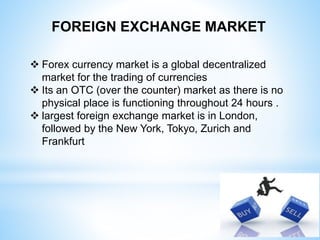 Forex market ppt | PPTX | Currencies | Economy