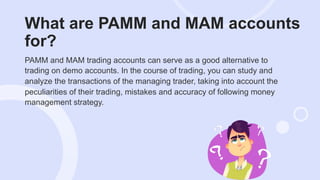 Forex Money Management: PAMM and MAM Accounts | PPT