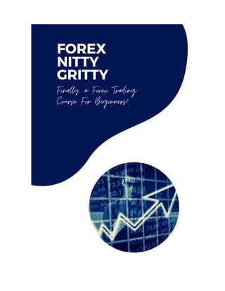 Forex nitty gritty finally, a forex trading course for beginners! | PDF | Stocks and Bonds ...