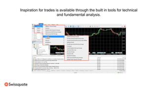 Learn to Trade Forex – 15. Introduction to MT5 | Swissquote | PPTX