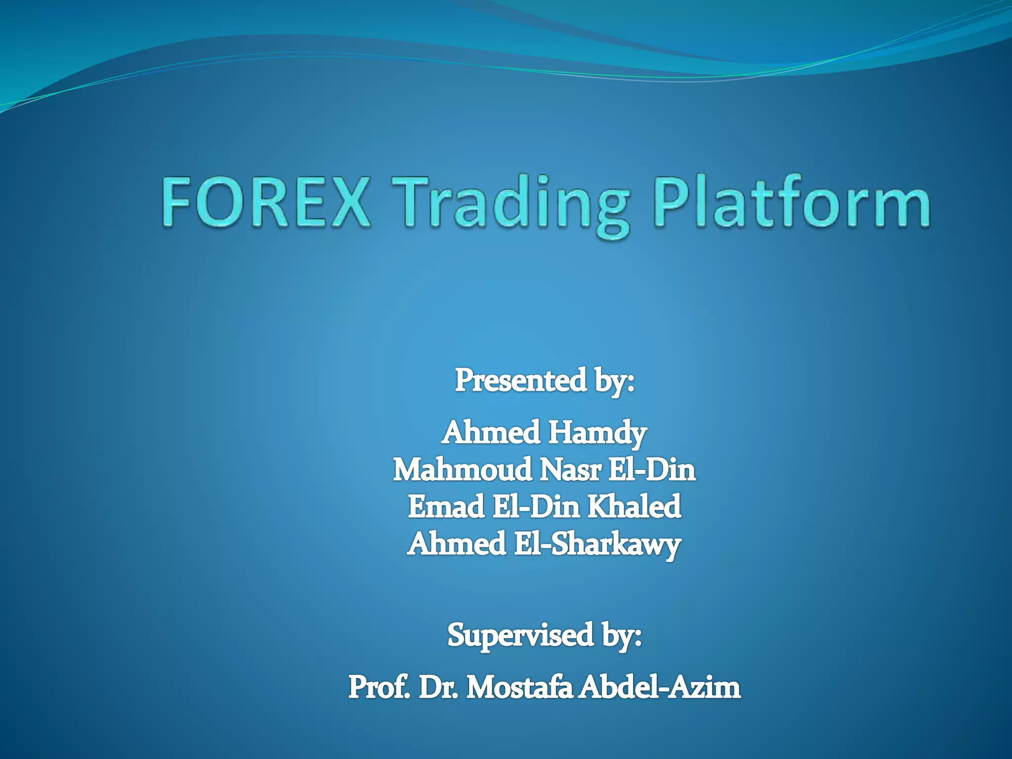 Forex Trading Platform.ppt