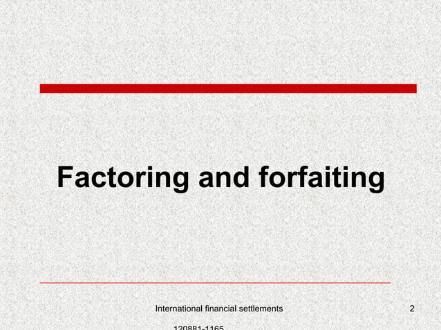 Forfaiting and factoring | PPT