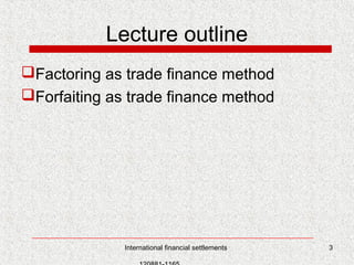 Forfaiting and factoring | PPT