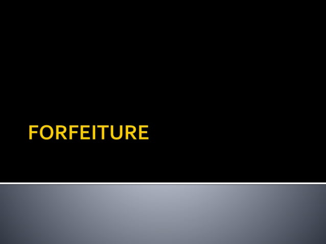LAND LAW 1 Forfeiture 2014 | PPTX