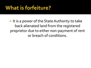LAND LAW 1 Forfeiture 2014 | PPTX