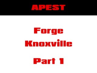 Forge Knoxville APEST Session 1 | PPT