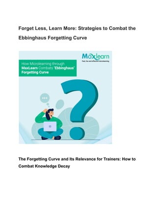 Forget Less, Learn More_ Strategies to Combat the Ebbinghaus Forgetting ...