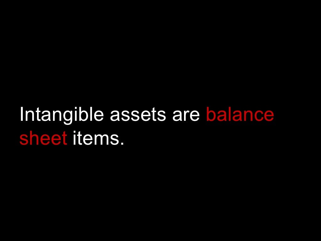 Intangible assets are balance sheet