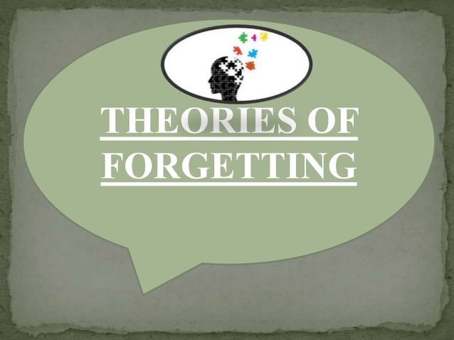 Forgetting | PPTX | Brain and Nervous System Disorders | Diseases and ...