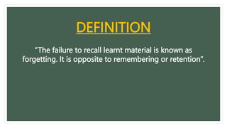 Forgetting in humans, its cause and Theories.pptx