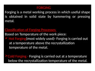 Safety in forging operation. 1. FORGING OPERATION 2. DIFFERENT FORGING ...