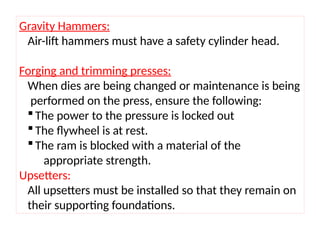 Safety in forging operation. 1. FORGING OPERATION 2. DIFFERENT FORGING ...