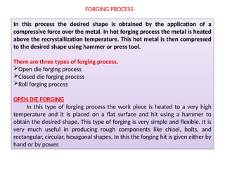 Safety in forging operation. 1. FORGING OPERATION 2. DIFFERENT FORGING ...
