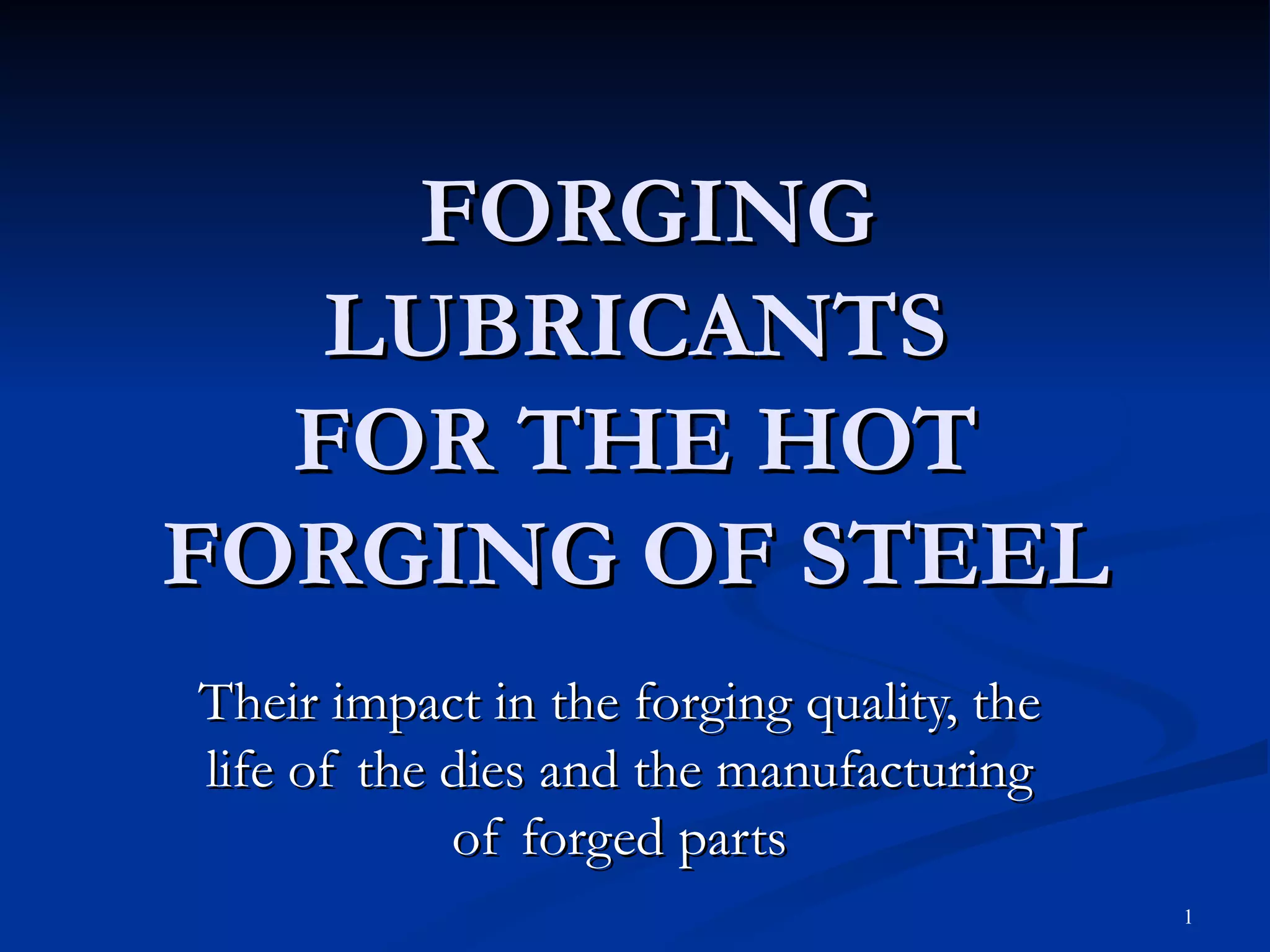 Forging Lubricants For The Hot Forging Of Steels | PPT