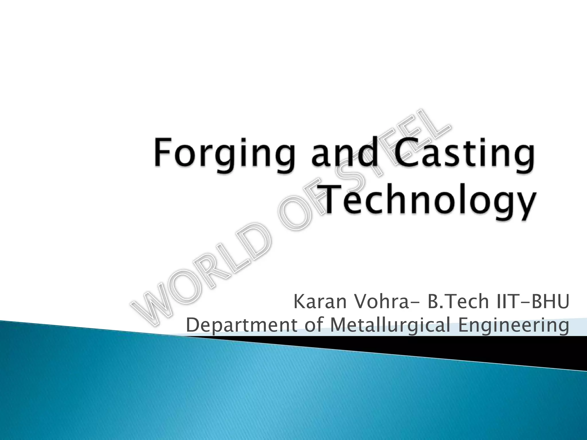 Forging and casting technology | PPTX