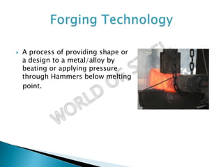 Forging and casting technology | PPTX