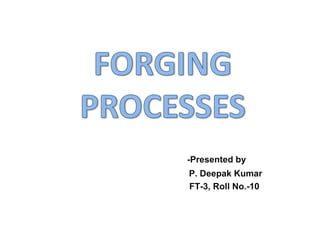 Forging processes | PPT