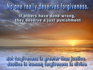 Forgiveness is-divine | PPT
