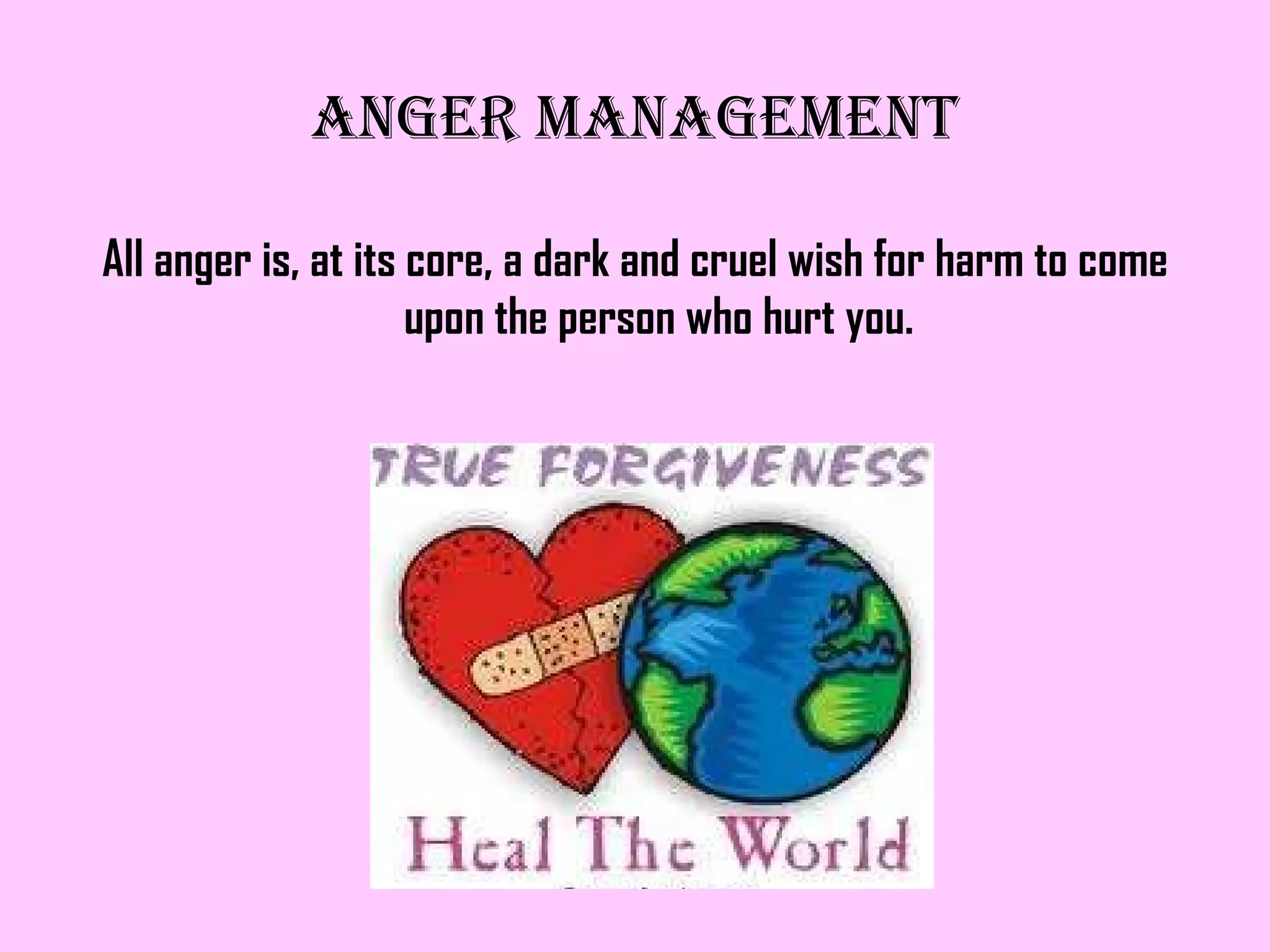 Forgiveness leads to anger management | PPT