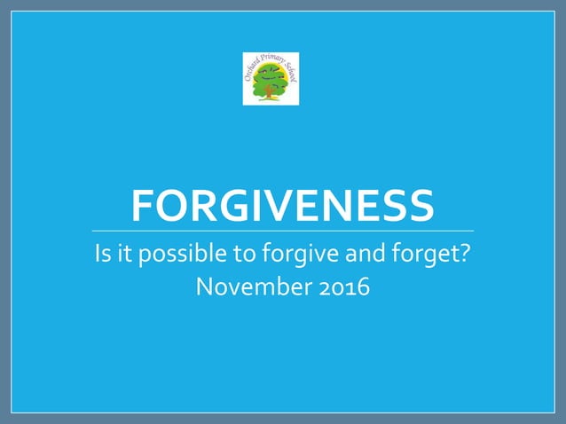 Forgiveness values assembly 2016 | PPTX