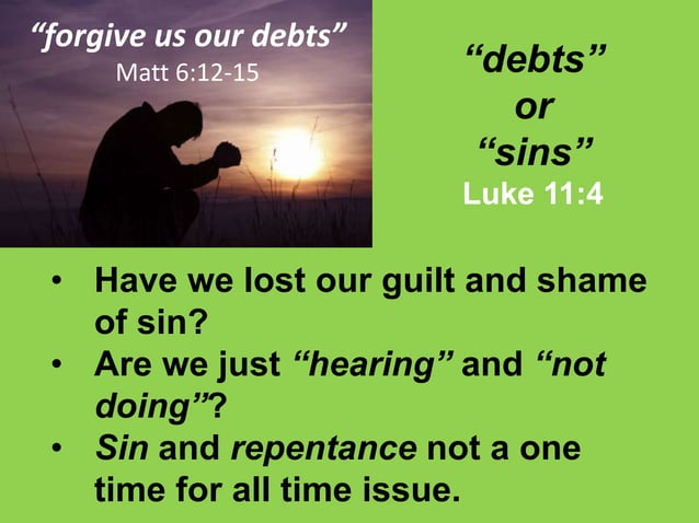 Forgive us our debts | PPTX | Christianity | Religion & Spirituality