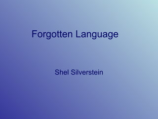 Forgotten Language Shel Silverstein | PPT